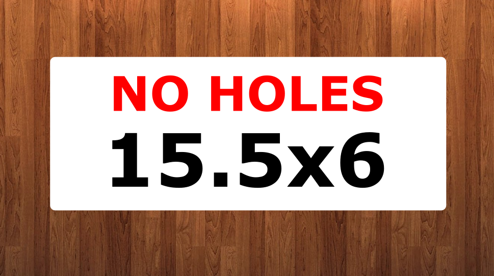 15.5X6 - Rectangle withOUT holes - Sublimation Blank MDF Single Sided ...