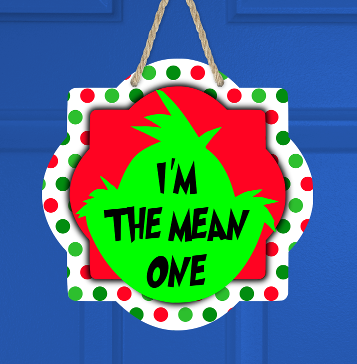 Digital Download - I'm a mean one - for our sublimation blanks – My ...